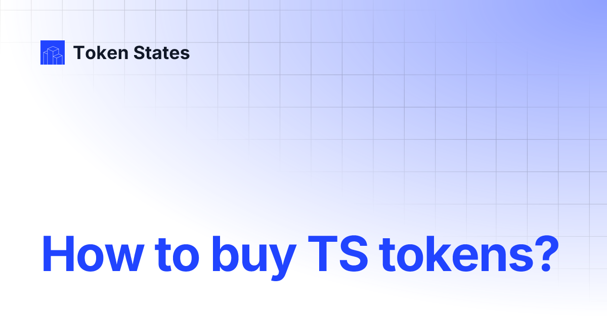 How to buy TS tokens? | Token States